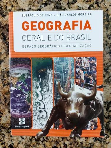Geografia Geral E Do Brasil Volume Único Espaço Geográfico E