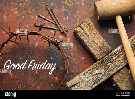 Crown Of Thorns With Wooden Cross Mallet Nails And Text GOOD FRIDAY