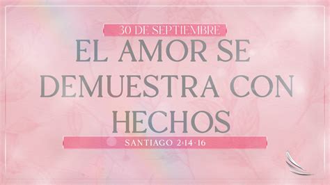El Amor Se Demuestra Con Hechos No Con Palabras