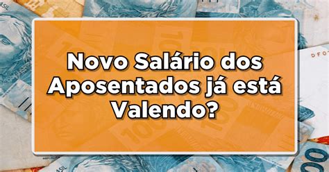 Quando começa a valer o novo salário mínimo em 2024 para Aposentados e