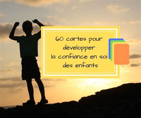 60 cartes pour développer la confiance en soi des enfants Papa positive