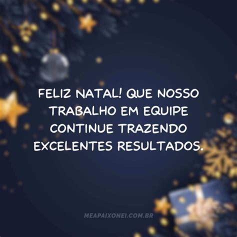 40 Frases De Natal Para Colega De Trabalho Para Compartilhar Me Apaixonei