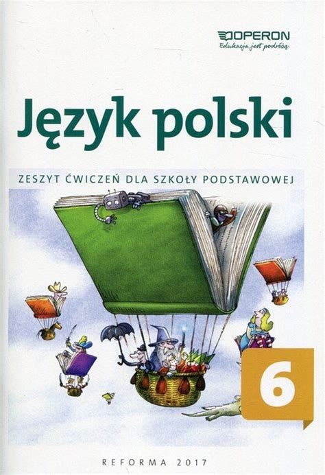 Język polski Klasa 6 Szkoła podstawowa Zeszyt ćwiczeń Podręcznik