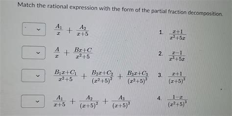 match the rational expression with the form of the partial fraction decomposition a₁ a i