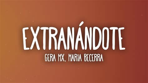Gera MX Maria Becerra Extrañándote Letra Lyrics 25 Min YouTube