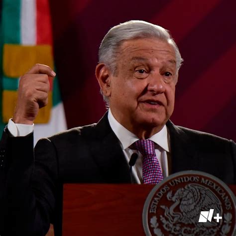 Foro TV on Twitter RT nmas El presidente López Obrador informa que