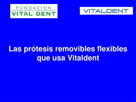 PPT Las Protesis Removibles Flexibles Que Usa Vitaldent PowerPoint