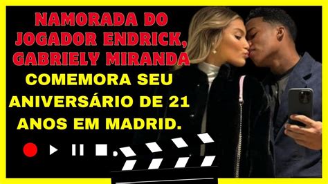 NAMORADA DO JOGADOR ENDRICK GABRIELY MIRANDA COMEMORA SEU ANIVERSÁRIO