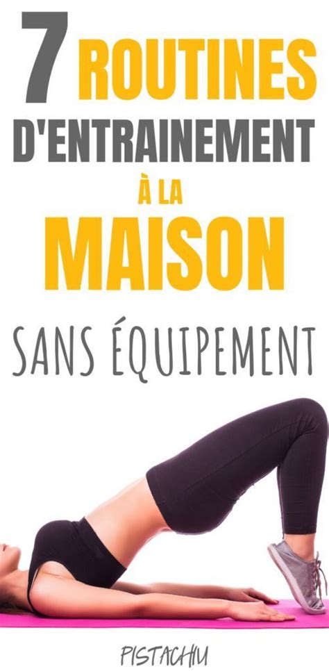7 Routines d Exercices à La Maison Sans Équipement Pistachiu