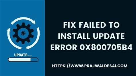 Fix Failed To Install Update Error 0X800705B4 0X80004004