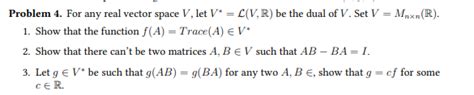 solved problem 4 for any real vector space v let v∗ l v r