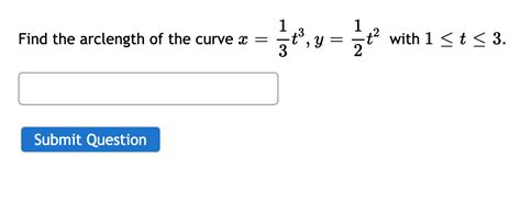 solved 1 find the arclength of the curve x submit question