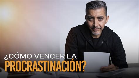 Cómo vencer la procrastinación Christian Abad