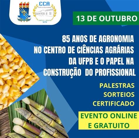 EVENTO 85 Anos de Agronomia no Centro de Ciências Agrárias da UFPB e
