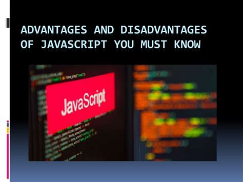ppt advantages and disadvantages of javascript you must know powerpoint presentation id 11204701