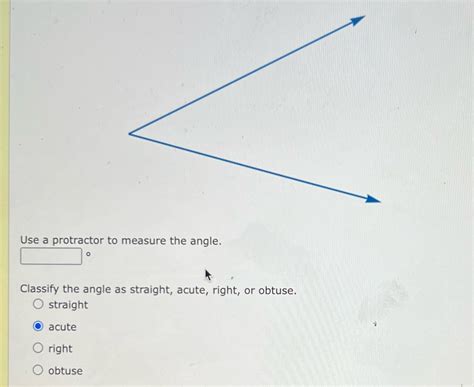 use a protractor to measure the angle classify the angle as course hero