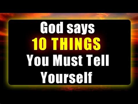God Say 10 Things You Must Tell Yourself Gods Message Today God