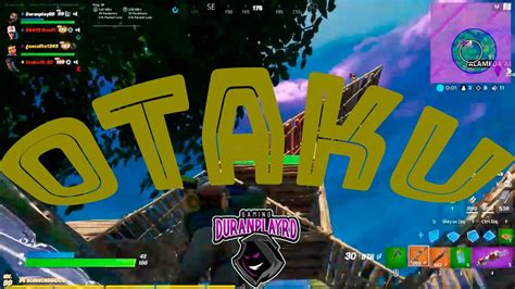 OTAKU Me Arruina La Partida FORTNITE YouTube