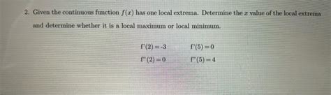 solved 2 given the continuous function f x has one local