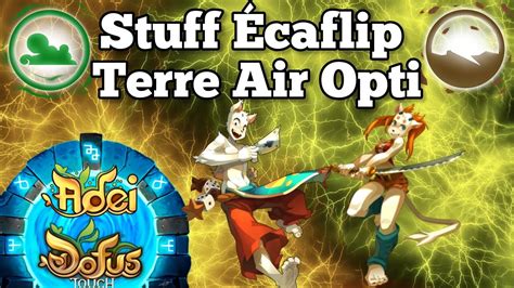 Presentation Kolizeum ÉCAFLIP TERRE AIR lvl 200 Stuff Opti DOFUS
