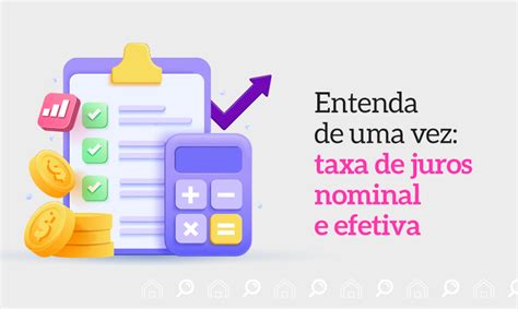 Entenda De Uma Vez Taxa De Juros Nominal E Efetiva Taghaus