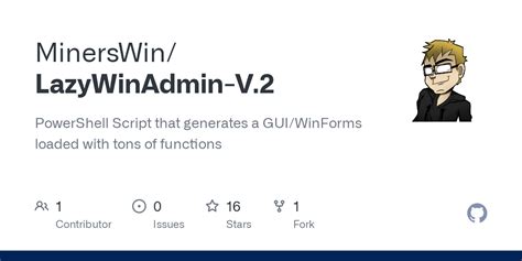 github minerswin lazywinadmin v 2 powershell script that generates a gui winforms loaded with