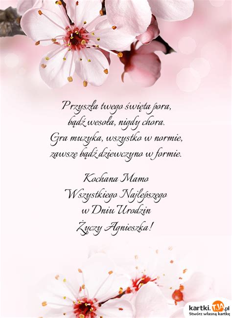 Kochana Mamo Wszystkiego Najlepszego w Dniu Urodzin Życzy Agnieszka