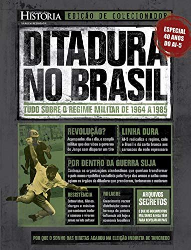 Revista Aventuras Na Hist Ria Edi O De Colecionador Ditadura No