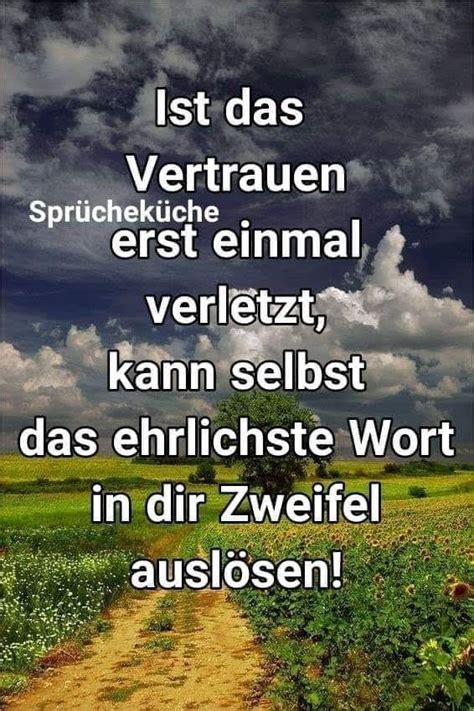 Ist Das Vertrauen Erst Mal Verletzt Kann Selbst Das Ehrhrlichste Wort