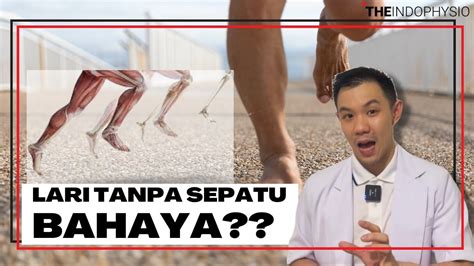 Apakah Lari Tanpa Sepatu Berbahaya Youtube