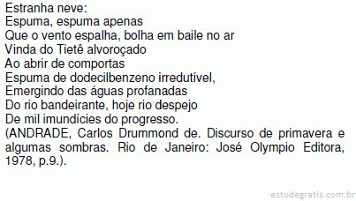 Leia o trecho do poema abaixo e responda à questão O