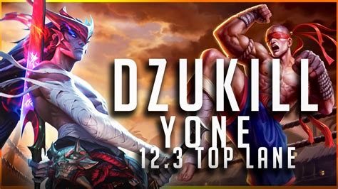 Dzukill Yone Vs Lee Sin TOP Patch 12 3 Yone Gameplay YouTube