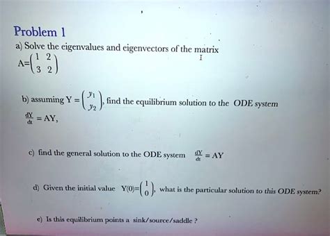 solved problem solve the eigenvalues and eigenvectors of the matrix 4 assuming y ay find the