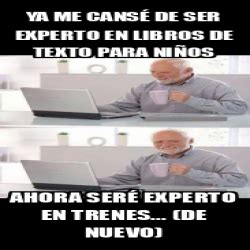 Meme Personalizado Ya me cansé de ser experto en libros de texto para