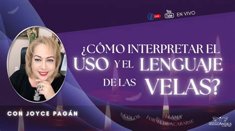 Quieres Conocer El Lenguaje De Las Velas Su Uso E Interpretaci N