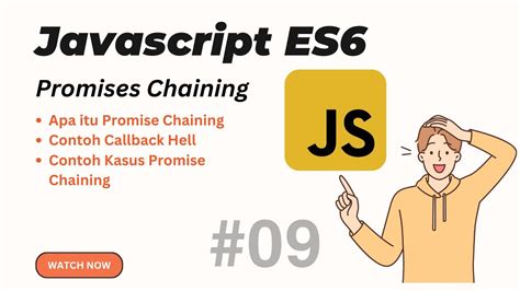 TUTORIAL JAVASCRIPT ES6 09 PROMISES CHAINING YouTube