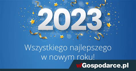 Wszystkiego Najlepszego W Nowym Roku Wgospodarce Pl