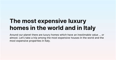 The Most Expensive Luxury Homes In The World And In Italy Santandrea