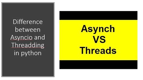 difference between asyncio and threadding in python youtube