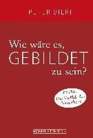Wie W Re Es Gebildet Zu Sein Bieri Peter Ksi Ka W Empik