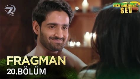 Her Halimle Sev 20 Bölüm Fragmanı YouTube