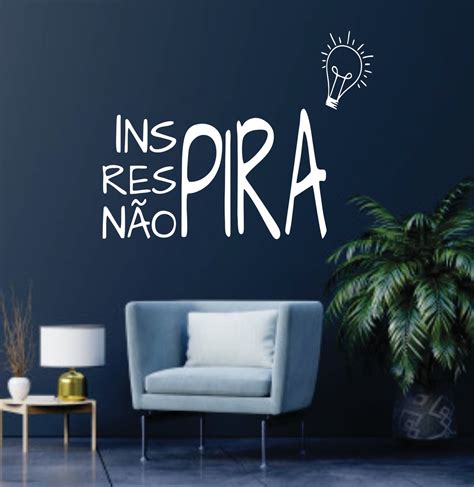 Adesivo De Parede Decorativo Inspira Respira N O Pira Elo