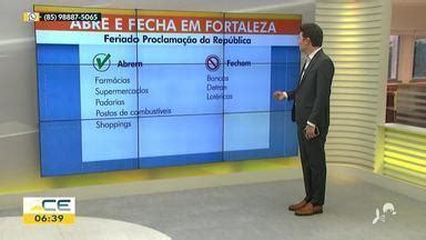 Bom Dia Cear Veja O Que Abre E O Que Fecha Neste Feriado Da