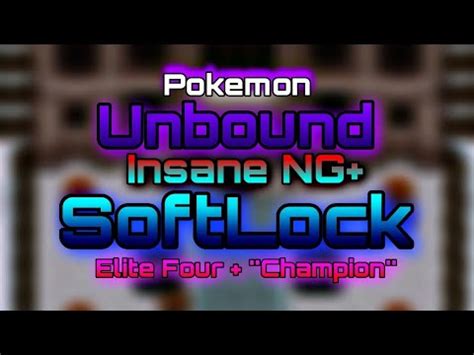 Pokemon Unbound V True Insane Ng Softlock Elite Four