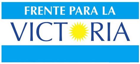 El Frente Para La Victoria Es La Primera Fuerza Nacional Microjuris
