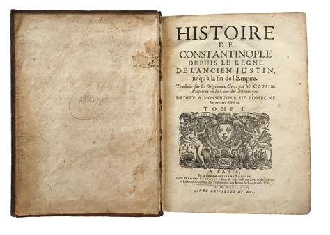 Histoire de Constantinople depuis le regne de l ancien Justin jusqu à
