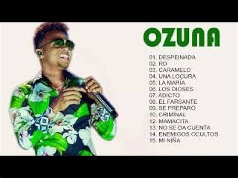 Ozuna Las Mejores Canciones Solo Exitos Ozuna Exitos Canciones Mix