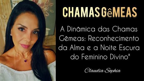 A Dinâmica das Chamas Gêmeas Reconhecimento da Alma e a Noite Escura