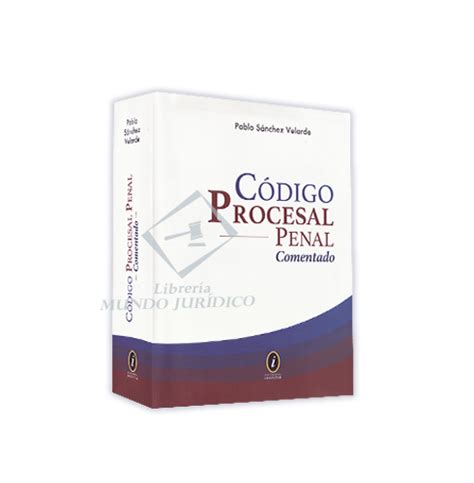 Nuevo C Digo Procesal Penal Comentado Librer A Mundo Jur Dico
