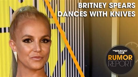 Britney Spears Knife Dance Video Leads To Police Wellness Check YouTube